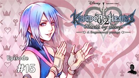 Let S Play Kingdom Hearts Birth By Sleep A Fragmentary Passage