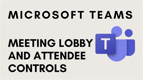 Microsoft Teams Tips Meeting Lobby And Attendee Control Youtube