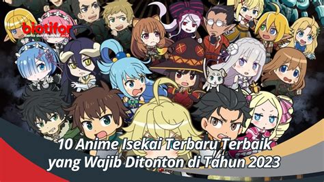 10 Anime Isekai Terbaru Terbaik Yang Wajib Ditonton Di Tahun 2023