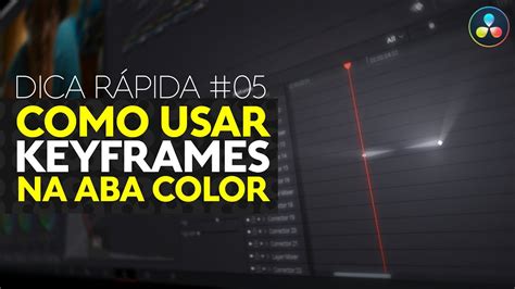Color Grading No DaVinci Resolve Como Usar KEYFRAMES Na Aba Color