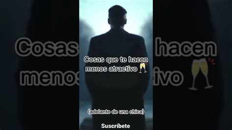 Cosas Que Te Hacen Menos Atractivo I Youtube