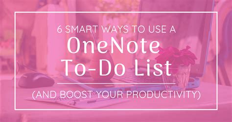 Smart Ways To Use A Onenote To Do List And Boost Your Productivity