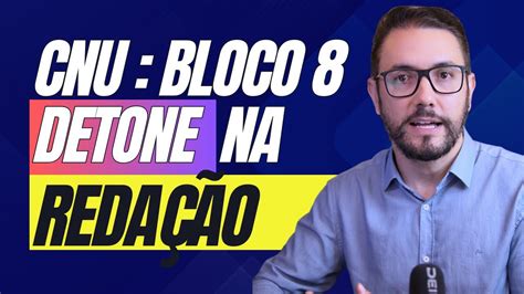 Redação CNU Bloco 8 QUATRO temas QUENTES para Ficar de Olho YouTube