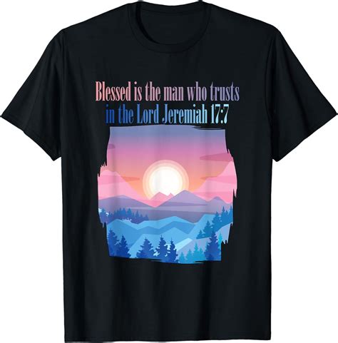 Blessed Is The Man Who Trusts In The Lord Jeremiah T Shirt