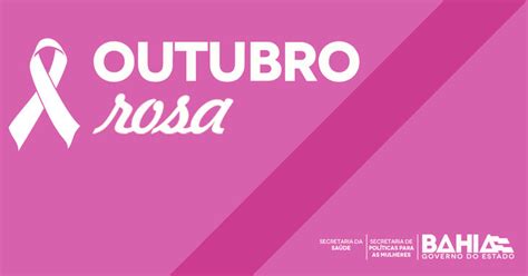 SAÚDE GOVERNO DO ESTADO LANÇA A CAMPANHA DO OUTUBRO ROSA NA QUARTA