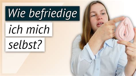 Selbstbefriedigung Als Frau So Geht S Youtube