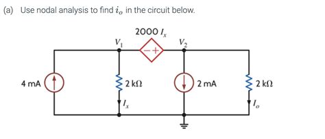 Solved A Use Nodal Analysis To Find Io In The Circuit Chegg