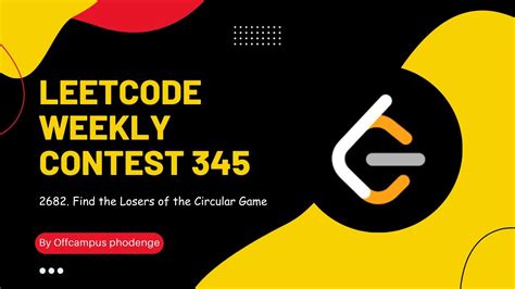 leetcode 2682 find the losers of the circular game weekly contest 345 leetcode weekly