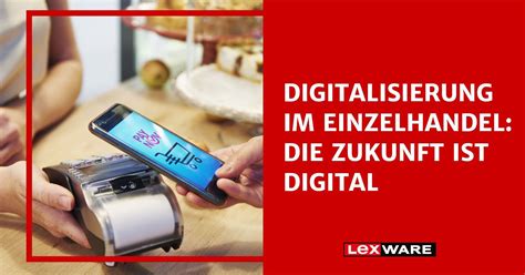 Digitalisierung Im Einzelhandel Vorteile Tipps Co Lexware