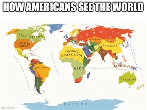 How The United States See The World Imgflip