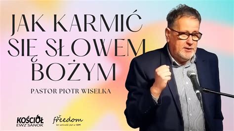 2023 07 16 Pastor Piotr Wisełka Jak Karmić Się Słowem Bożym YouTube