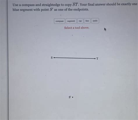 Solved Use A Compass And Straightedge To Copy Overline ST Geometry