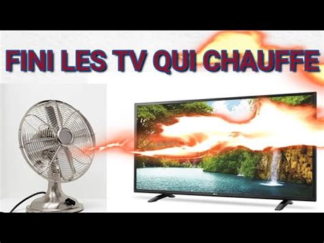 ma tv s éteint au bout de 10min fini les tv qui chauffe tv lg