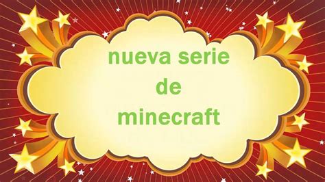 Nueva Serie De Minecraft Youtube