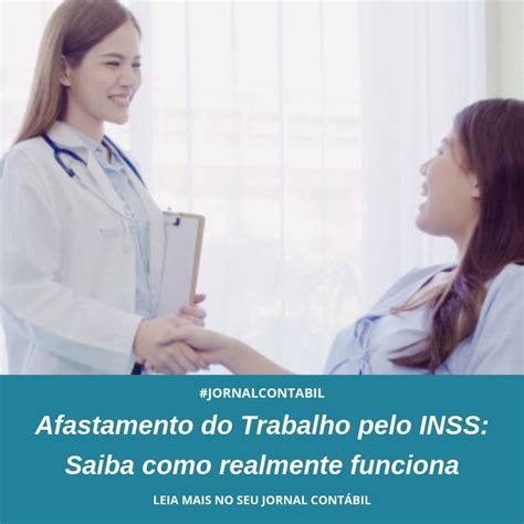 Você sabe como funciona o afastamento do trabalho pelo INSS Essa é uma