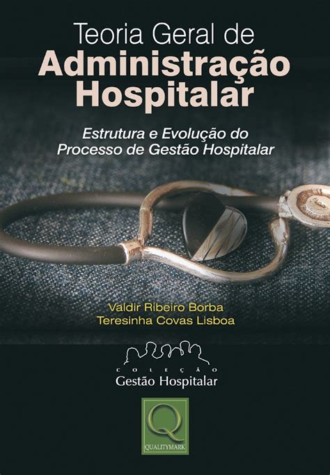 Teoria Geral De Administração Hospitalar PDF Valdir Ribeiro Lisboa