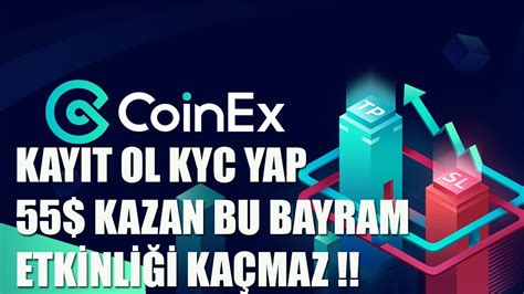 Kayit Ol Kyc Yap Kazan Bu Firsat Ka Maz Coinex Borsasi Youtube