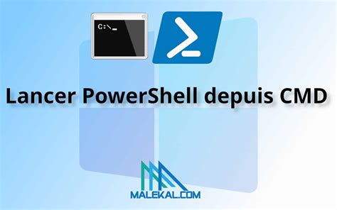 Lancer Powershell Depuis Cmd Malekal