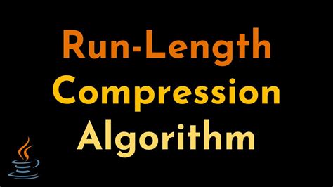 run length encoding explained and implemented in java rle algorithm data compression