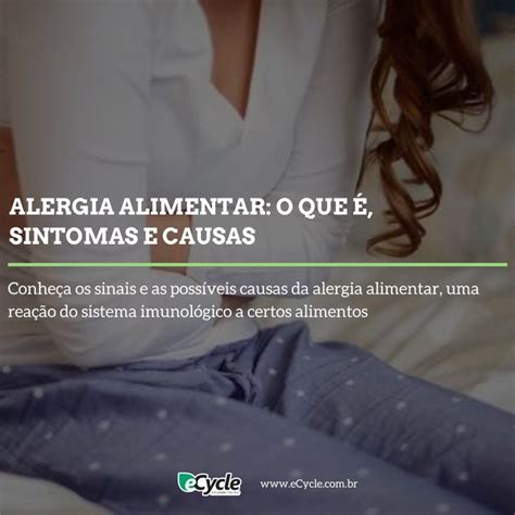 Alergia alimentar o que é sintomas e causas eCycle