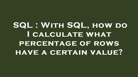 SQL With SQL How Do I Calculate What Percentage Of Rows Have A