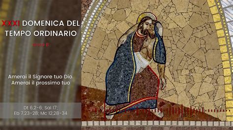 Il Vangelo Festivo Xxxi Domenica Del Tempo Ordinario Anno B P