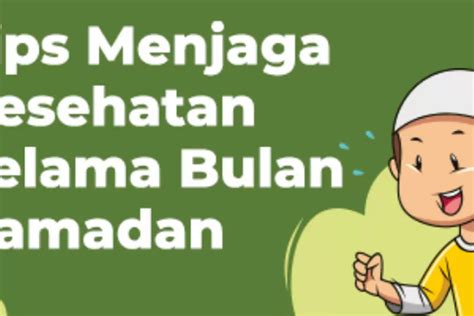 Tips Tubuh Tetap Sehat Dan Bugar Saat Puasa Ramadhan Jangan Di Skip