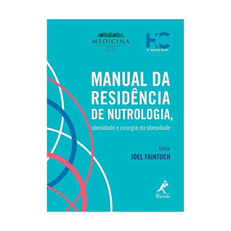 Livro Manual Da Resid Ncia De Nutrologia Obesidade E Cirurgia Da