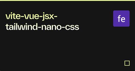 Vite Vue Jsx Tailwind Nano Css Codesandbox
