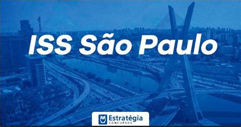 Concurso ISS SP acompanhe TODAS as informações AQUI