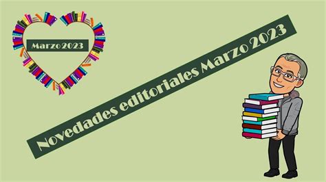 NOVEDADES EDITORIALES MARZO 2023 YouTube