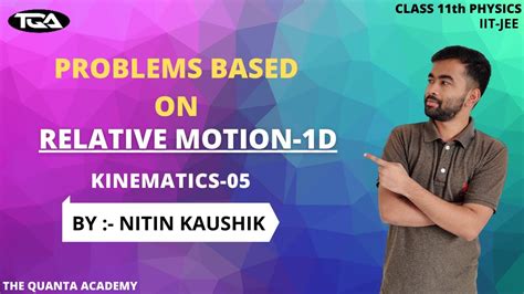 problems based on relative motion motion in a straight line 05 class 11 physics nitin