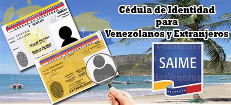 Cédula de Identidad para venezolanos y Extranjeros Requisitos