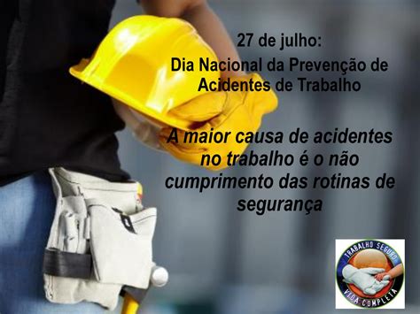 De Julho Dia Nacional Da Preven O De Acidentes De Trabalho Sinttel