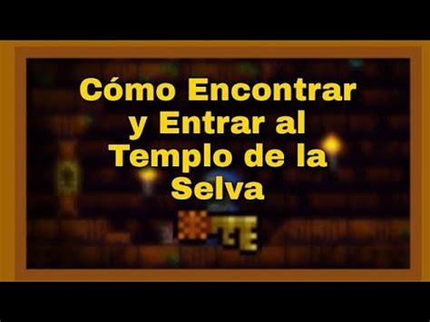 Cómo Encontrar y Entrar al Templo de la Jungla Guía Terraria 1 4 4