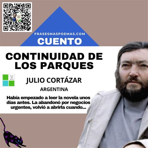 Continuidad De Los Parques De Julio Cort Zar Cuento Breve Frases