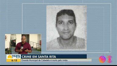 Bom Dia Paraíba Guarda é morto pelo irmão tiros da própria arma