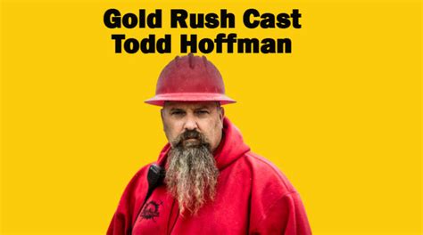 What Is Todd Hoffman Doing Now In After Leaving Gold Rush