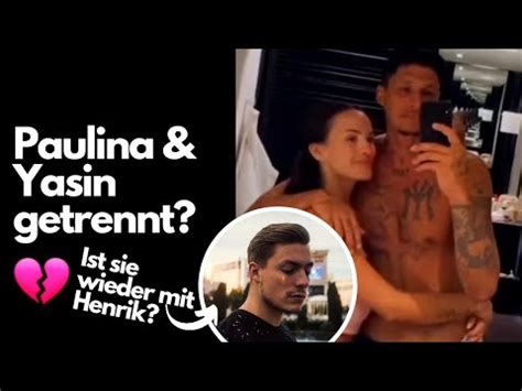 Paulina Yasin GETRENNT Ist SIE Wieder Mit Henrik ZUSAMMEN