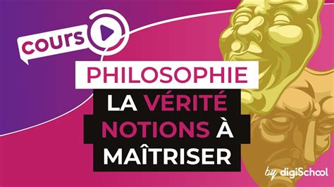 La vérité notions à maîtriser Philosophie digiSchool YouTube