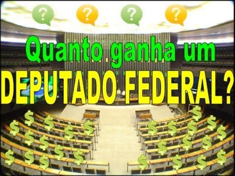 Quanto ganha um Deputado Federal Brasil Salários 2 YouTube