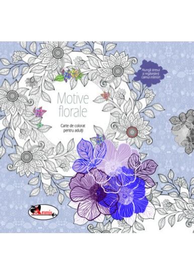 Motive Florale Carte De Colorat Pentru Adulti