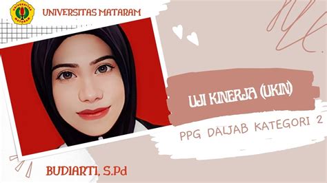 VIDEO PEMBELAJARAN UJI KINERJA UKIN PPG DALJAB KATEGORI 2 TAHUN 2022