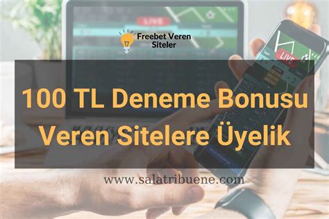 100 TL Deneme Bonusu Veren Sitelere Üyelik Freebet Veren Siteler 2022