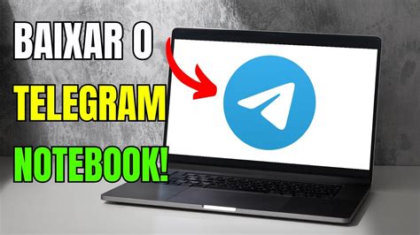 Como Baixar O Telegram No Notebook Youtube