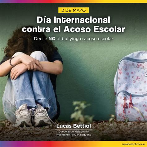 2 de Mayo Día Internacional contra el Acoso Escolar Lucas Bettiol