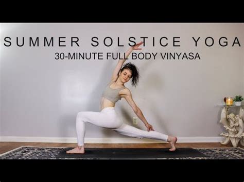 Summer Solstice Yoga 30 Minute Full Body Vinyasa Flow YouTube