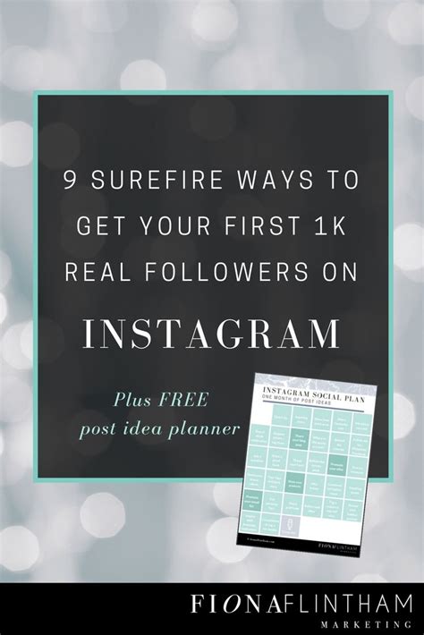 9 Surefire Ways To Get Your First 1k Real Followers On Instagram