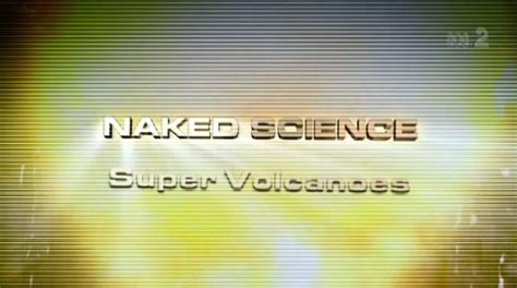 National Geographic Naked Science Super Volcanoes AvaxHome