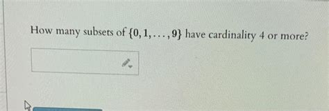 Solved How Many Subsets Of Have Cardinality Or Chegg